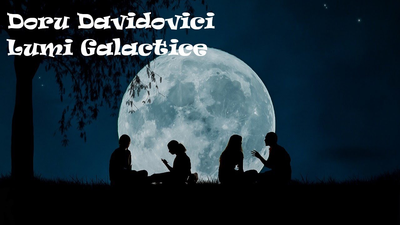 Doru Davidovici - Lumi Galactice cap 6-11/16 - YouTube