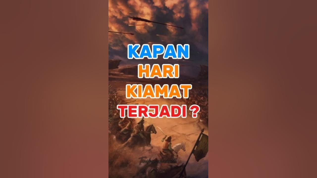 KAPAN HARI KIAMAT TERJADI ? #islam #hijrah #kisah #motivasi - YouTube