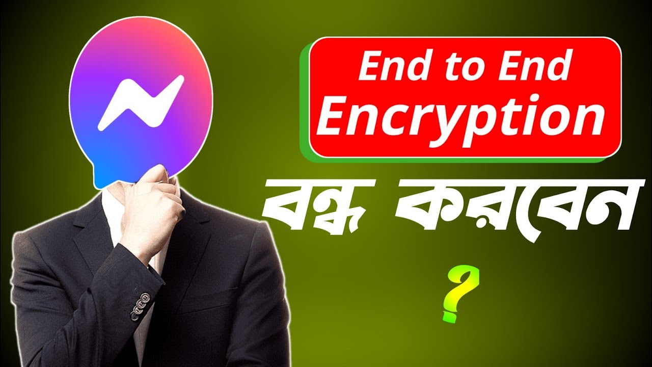End To End Encryption বন্ধ করতে চান।।Want To Stop End To End Encryption - YouTube