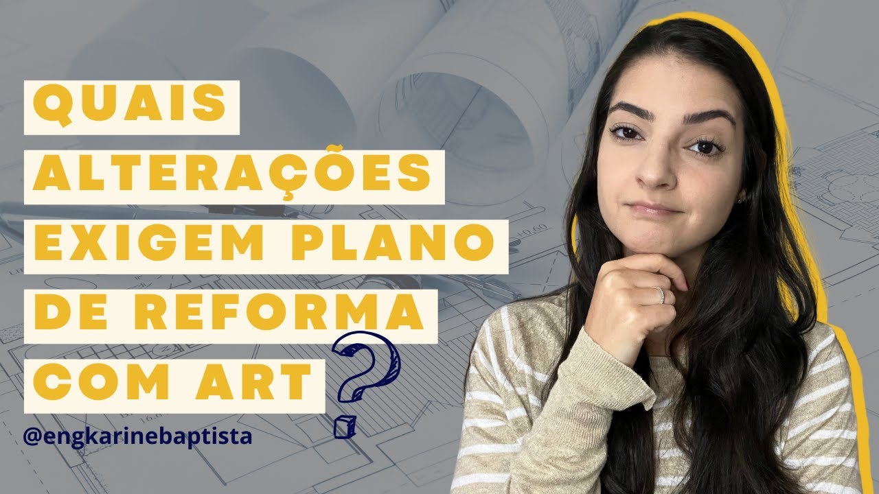 Quais alterações exigem plano de reforma com art? - YouTube
