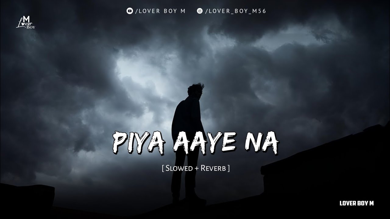 Piya Aaye Na [Slowed+Reverb] | Aashiqui 2 | Tulsi Kumar & K.K. | Lyrics ...