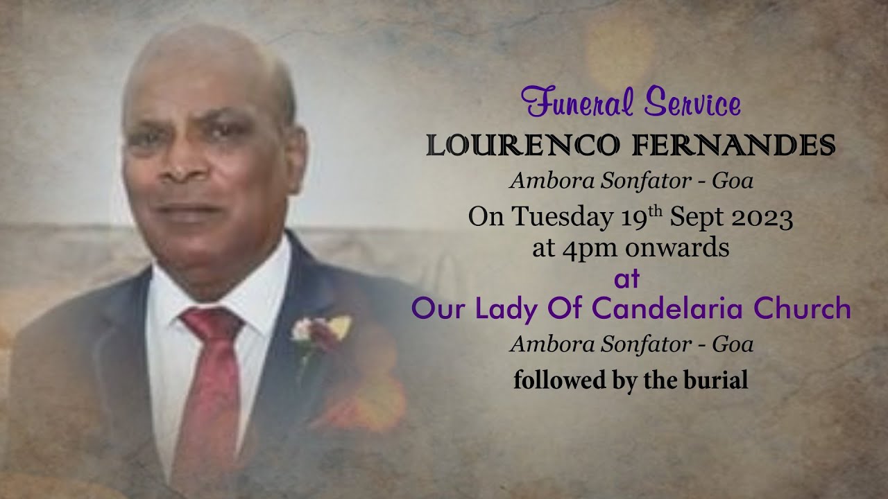 FUNERAL SERVICE | LOURENCO FERNANDES | OUR LADY OF CANDELARIA CHURCH ...