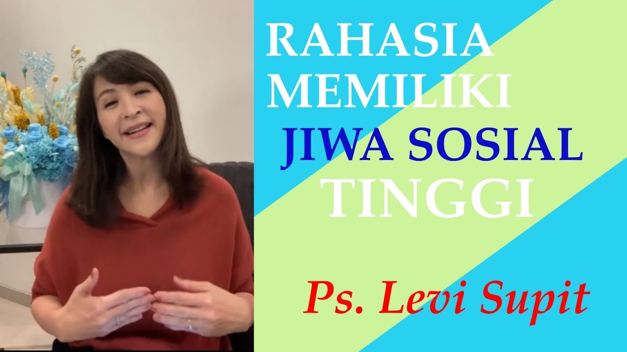 Ps. Levi Supit - Rahasia Memiliki Jiwa Sosial Yang Tinggi - YouTube