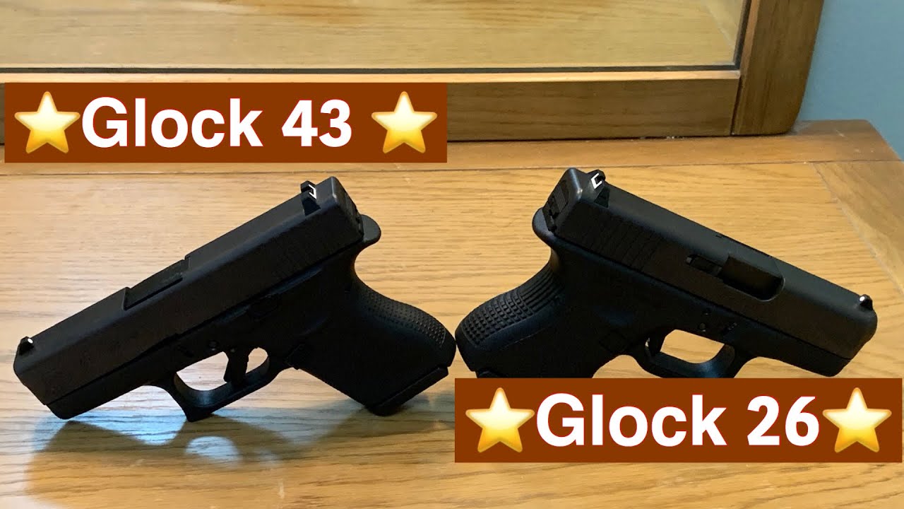 Glock 43 Vs Glock 26 Side By Side Comparison YouTube glock-43-vs-glock-26-side-by-side-comparison-youtube