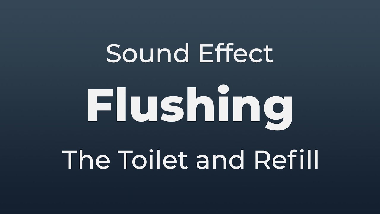 Flushing the Toilet and Refill the Water Tank Sound Effect | SFX Free ...