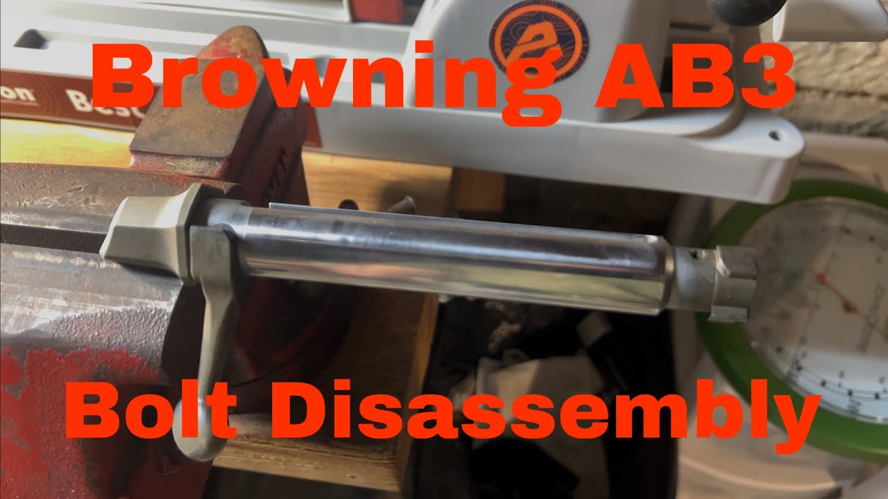 Browning AB3 Bolt Disassembly & Reassembly - YouTube