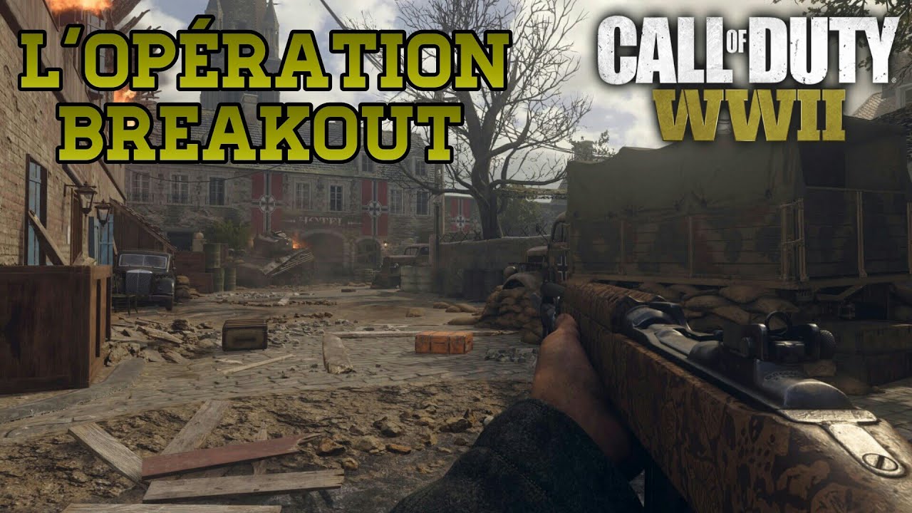 COD WWII | L'OPÉRATION BREAKOUT - YouTube