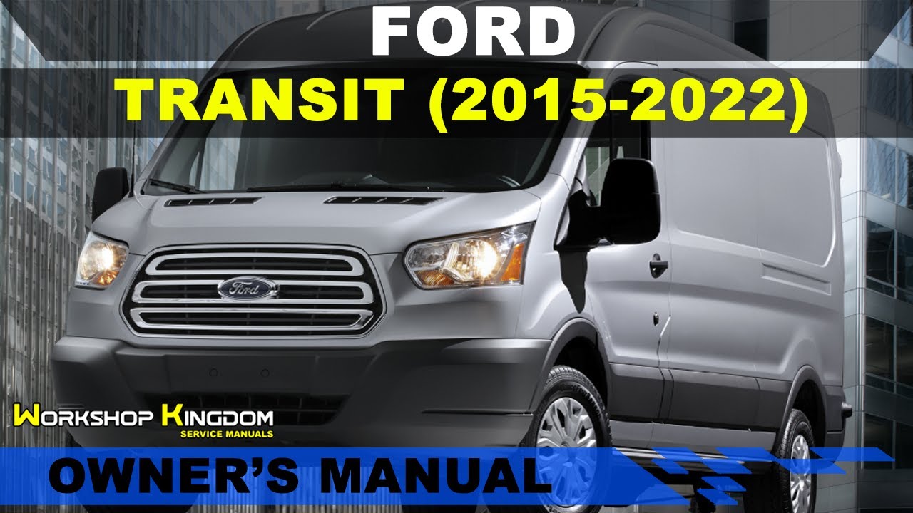 FORD TRANSIT (2015-2022) Owner's User Manual - English - PDF Download ...