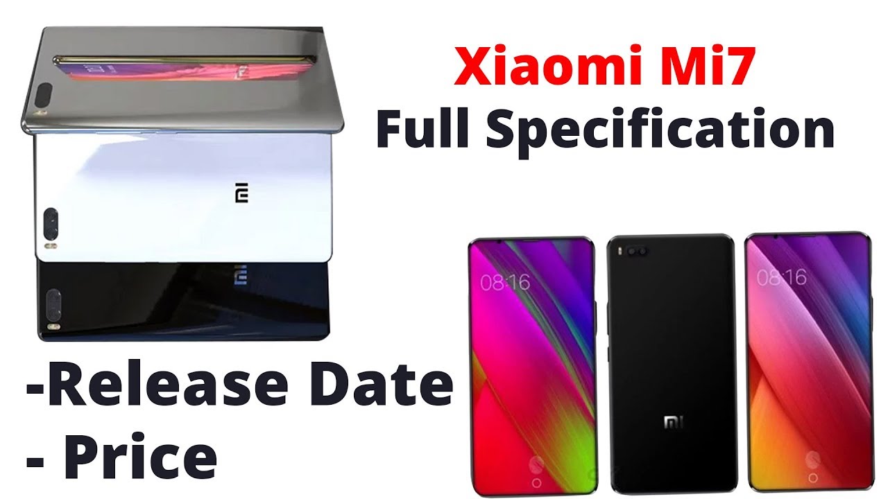 Xiaomi Mi7 Full Specification | Xiaomi Mi7 Release Date, Price ...