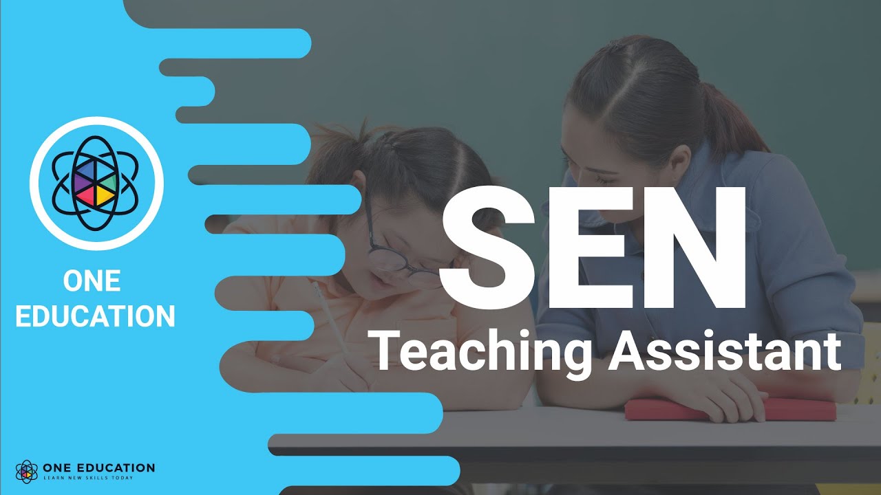 SEN Teaching Assistant - YouTube