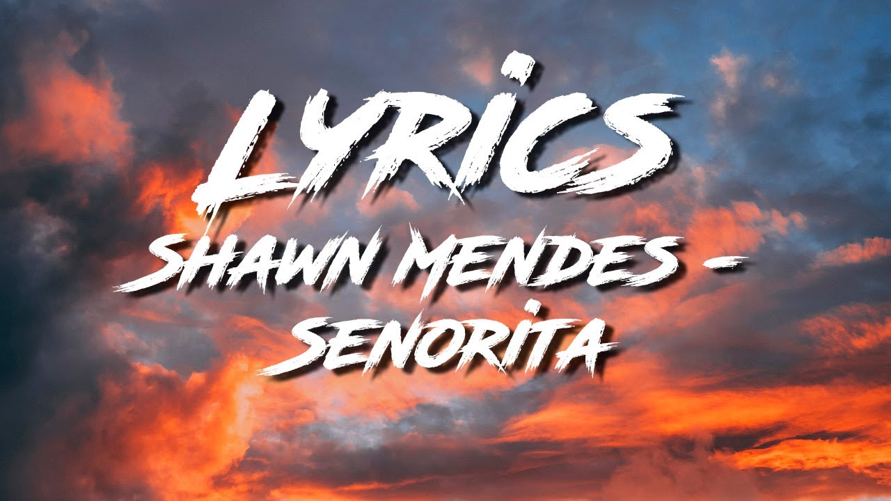 Shawn Mendes - Senorita | lyrics - YouTube