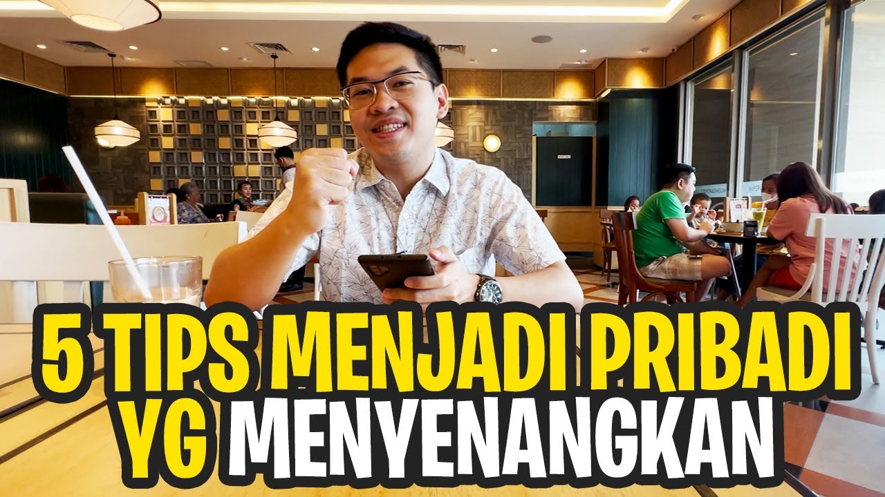 Tips Menjadi Pribadi yang Menyenangkan - YouTube