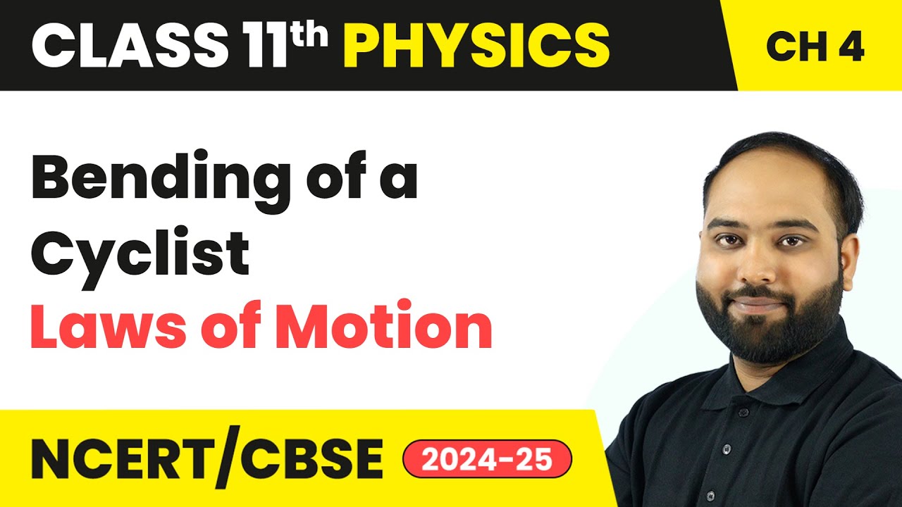 Bending of a Cyclist - Laws of Motion | Class 11 Physics Chapter 4 ...