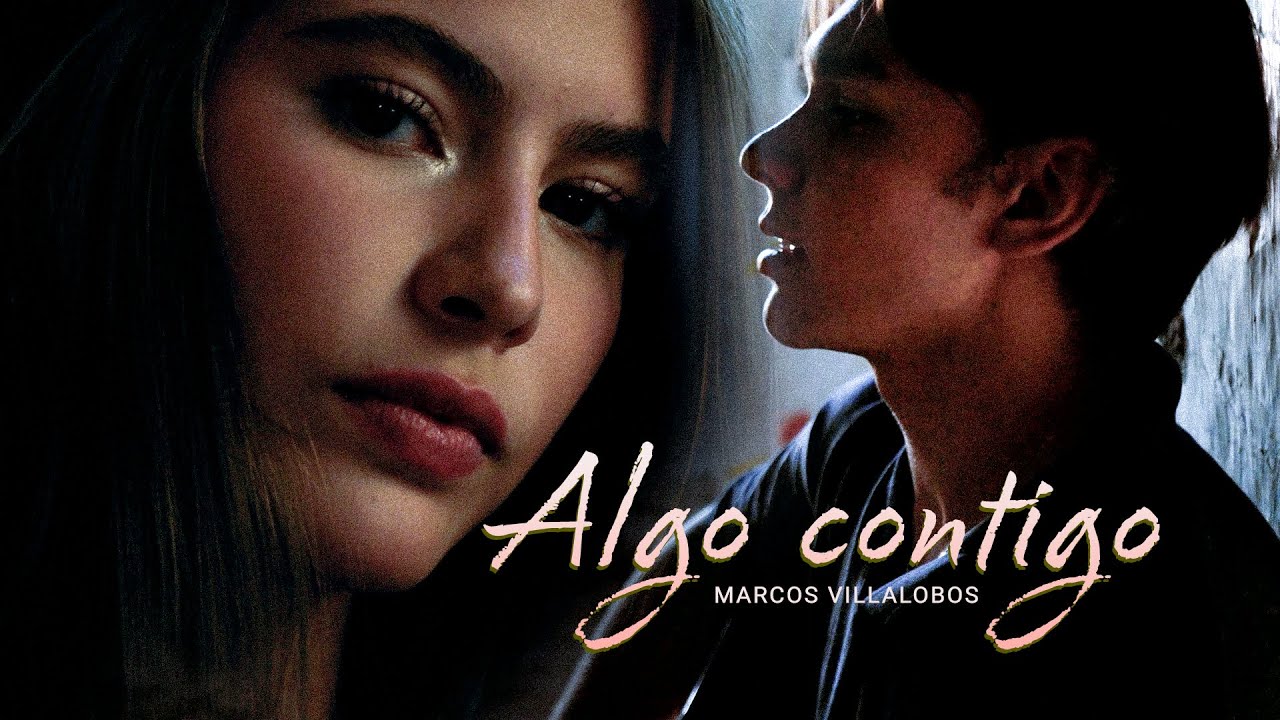 Marcos Villalobos - Algo Contigo (Video Oficial) - YouTube Music