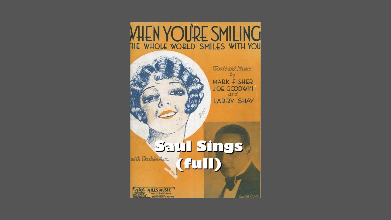 Saul Sings - “When You’re Smiling” (full) - YouTube