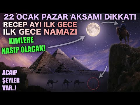 22 Ocak Pazar Akşamına Dik-kat! Recep Ayı Başlıyor..Bu Namazı Kılana 3 Büyük Müjde..Sakın Kaçırma!