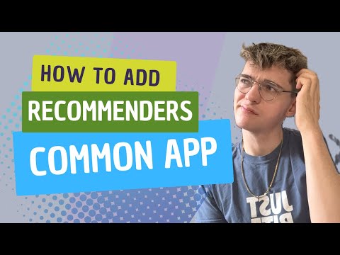 How to Add Recommenders On The Common App (Intl. Students)🧑‍🏫