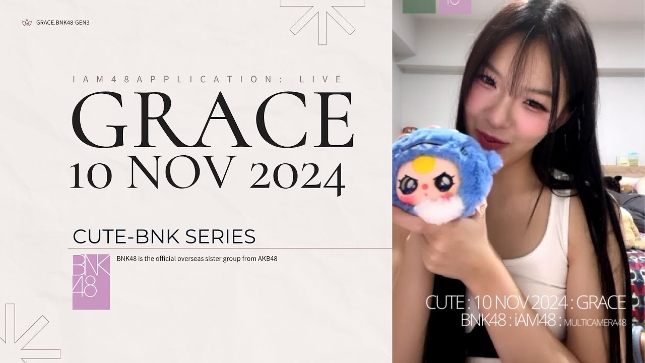 GRACE#C4-BNK48 : CUTE-BNK : LIVE 10 NOV 2024 - YouTube