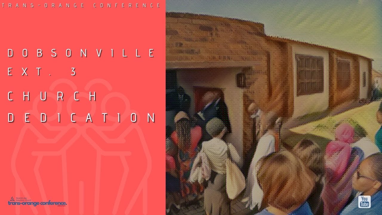 Trans-Orange Conference Presents | Dobsonville Ext. 3 SDA Church ...