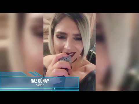 Naz Günay - Affet ( Sahne Performans )