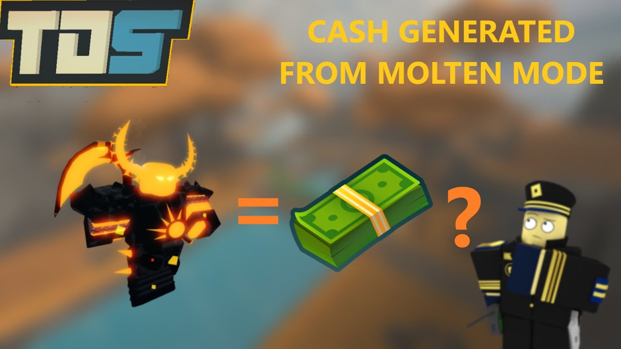 How Much Money Do You Get In A Molten Mode Game In TDS? Tower Defense ...