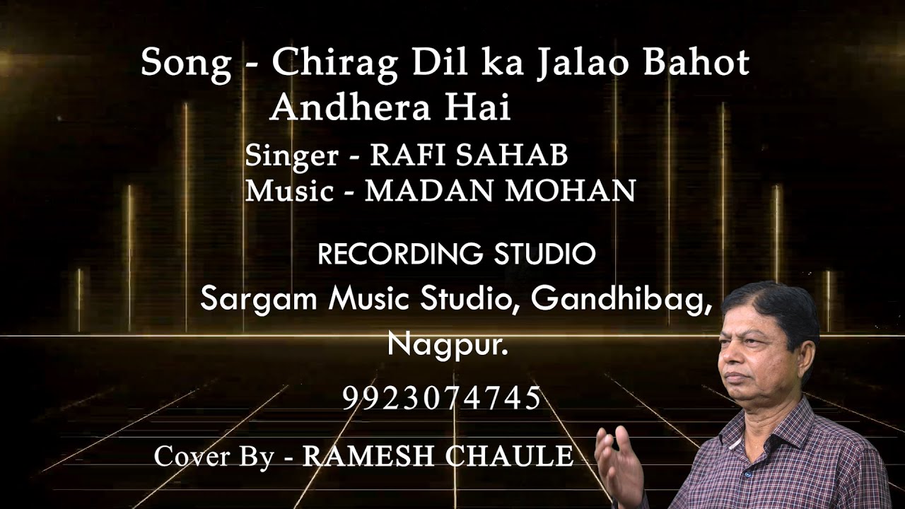 Chirag Dil Ka Jalao Bahot Andhera Hai {Cover By Ramesh Chaule} - YouTube