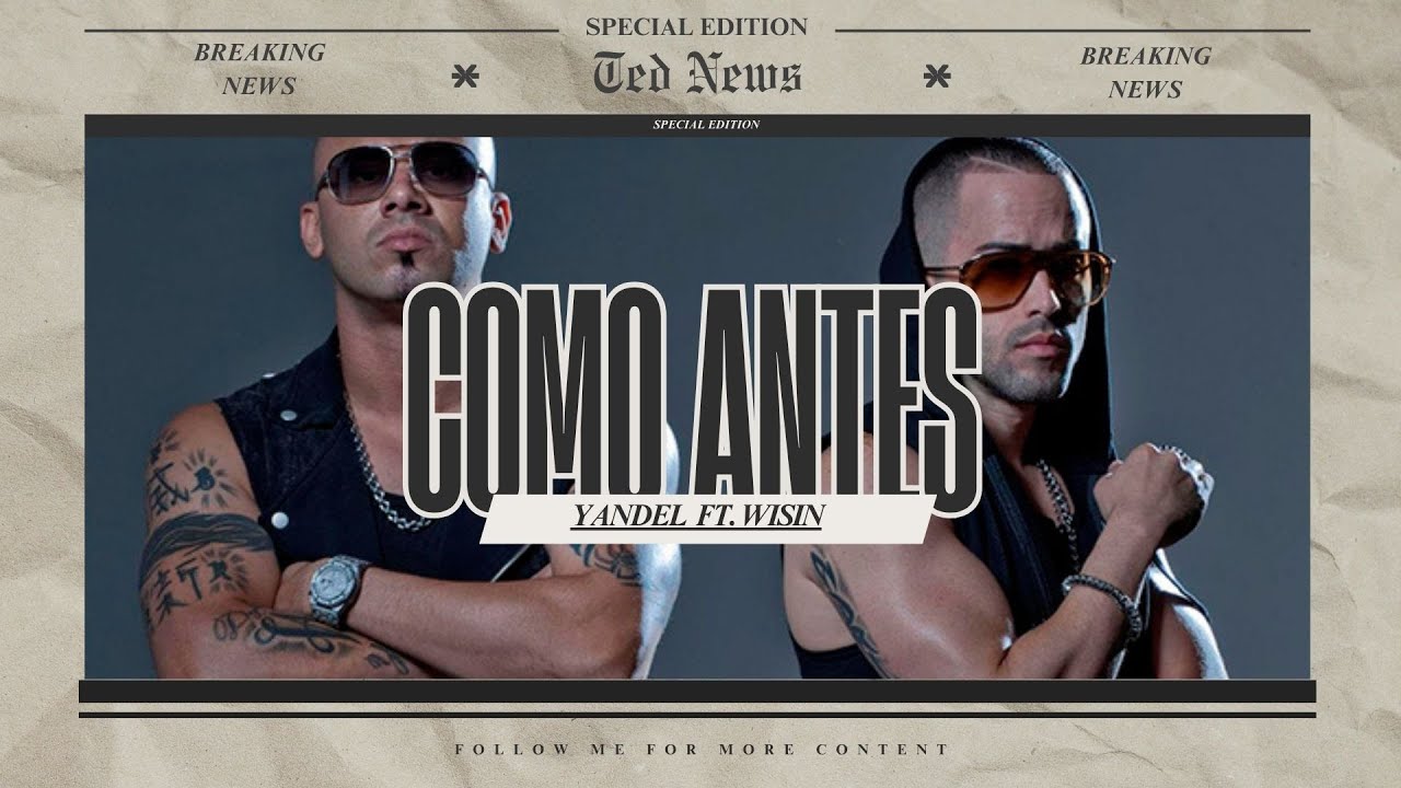 Yandel - Como Antes (Letra/Lyrics) ft. Wisin - YouTube