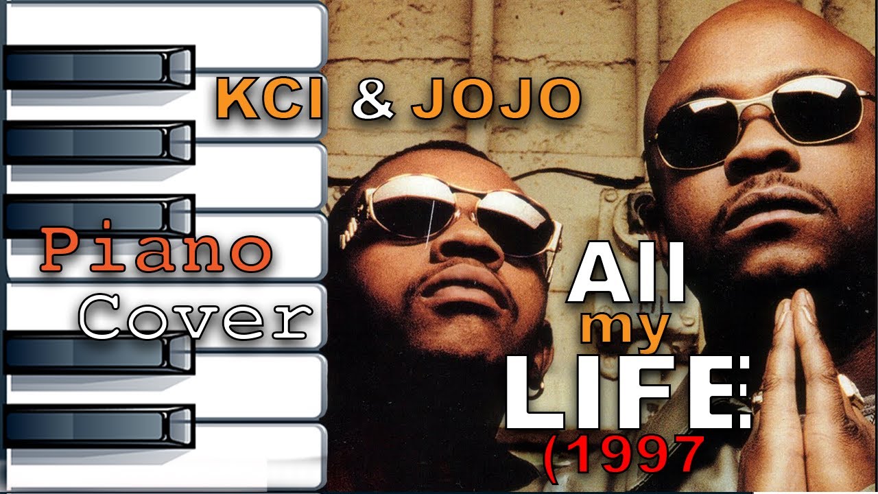 ALL MY LIFE BY KCI & JOJO PIANO COVER - YouTube
