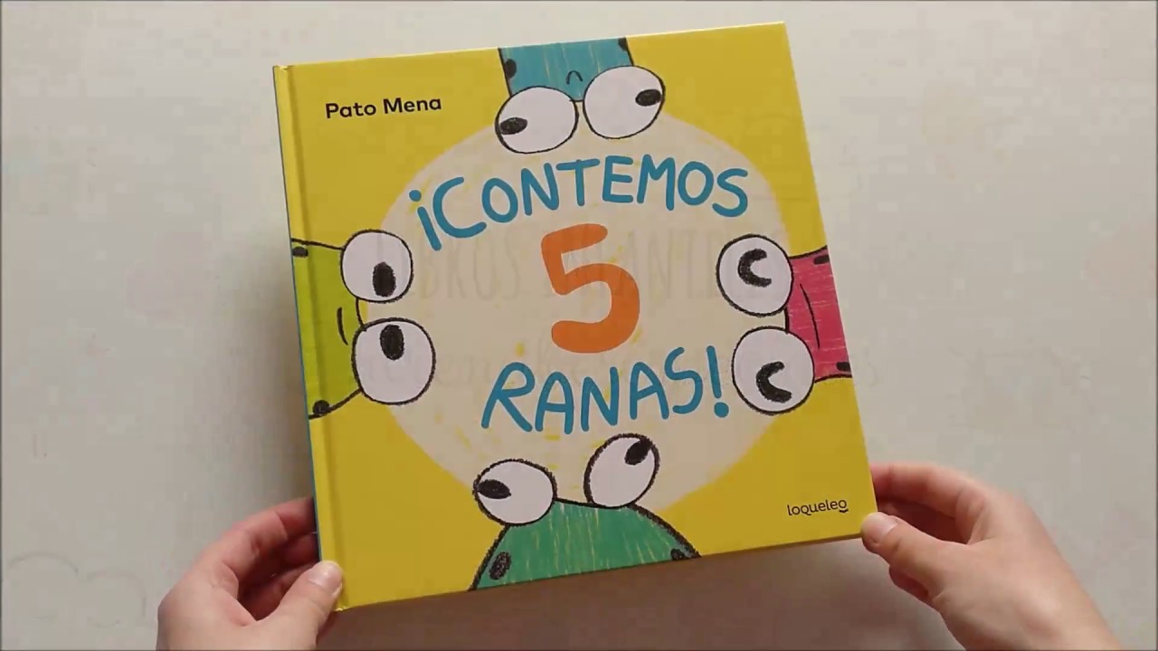 ¡Contemos 5 ranas! Pato Mena. Loqueleo - YouTube