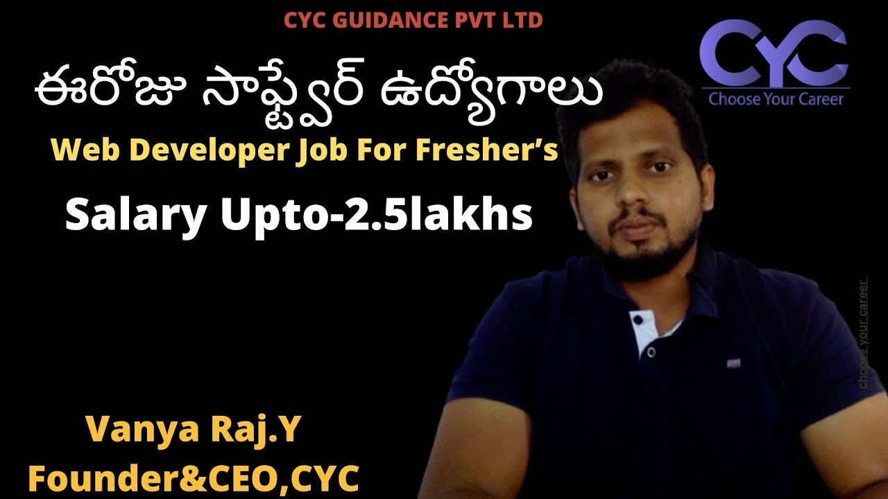 ఈరోజు సాఫ్ట్వేర్ ఉద్యోగాలు | software jobs in hyderabad for freshers 2021|Vanya Raj | CYC - YouTube