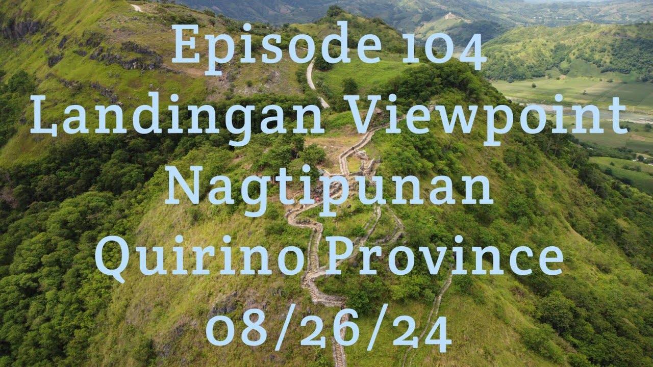 Landingan Viewpoint Nagtipunan Quirino Province Roadtrip 08/26/24 - YouTube