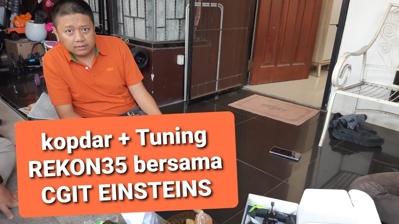 Kopdar + Tuning drone bersama CGIT EINSTEINS || REKON35 ELRS - YouTube
