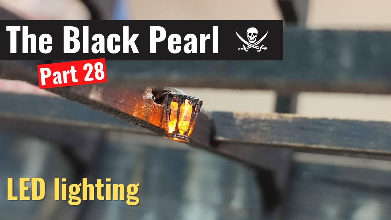The Black Pearl model ship -part 28- LED lighting | Scratch build ...