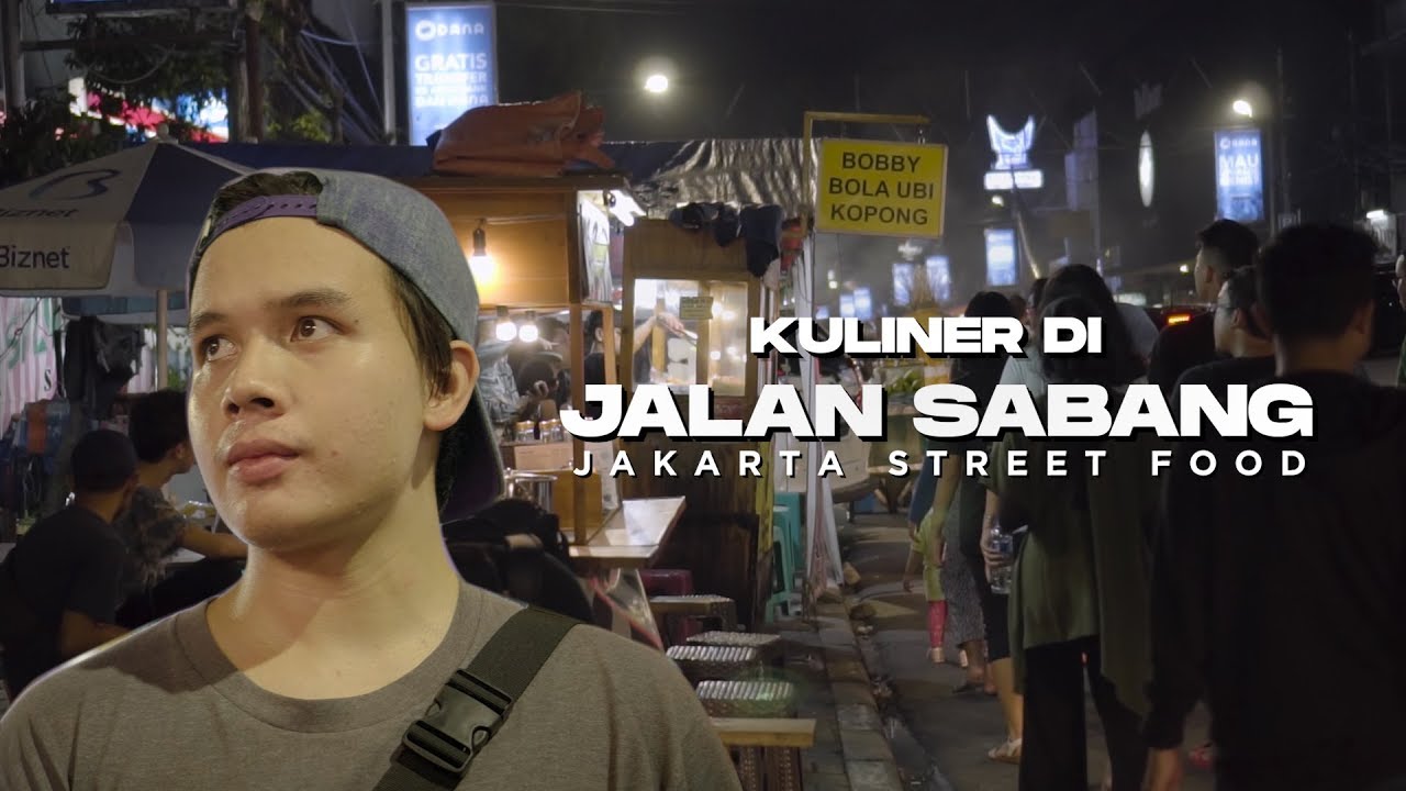 PENGALAMAN PERTAMA GUE KULINER DI JALAN SABANG - Street Food Jakarta ...