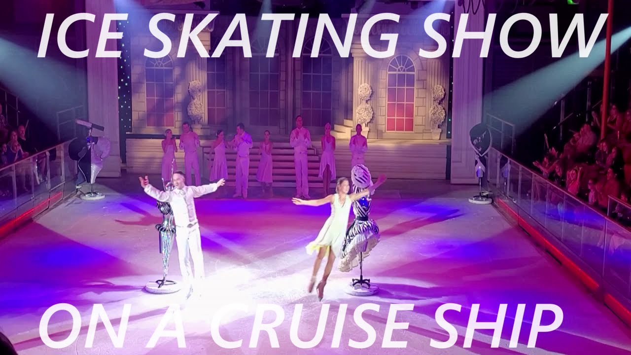 Royal Caribbean Entertaining ICE SPECTACULAR Skating Show Highlights on ...
