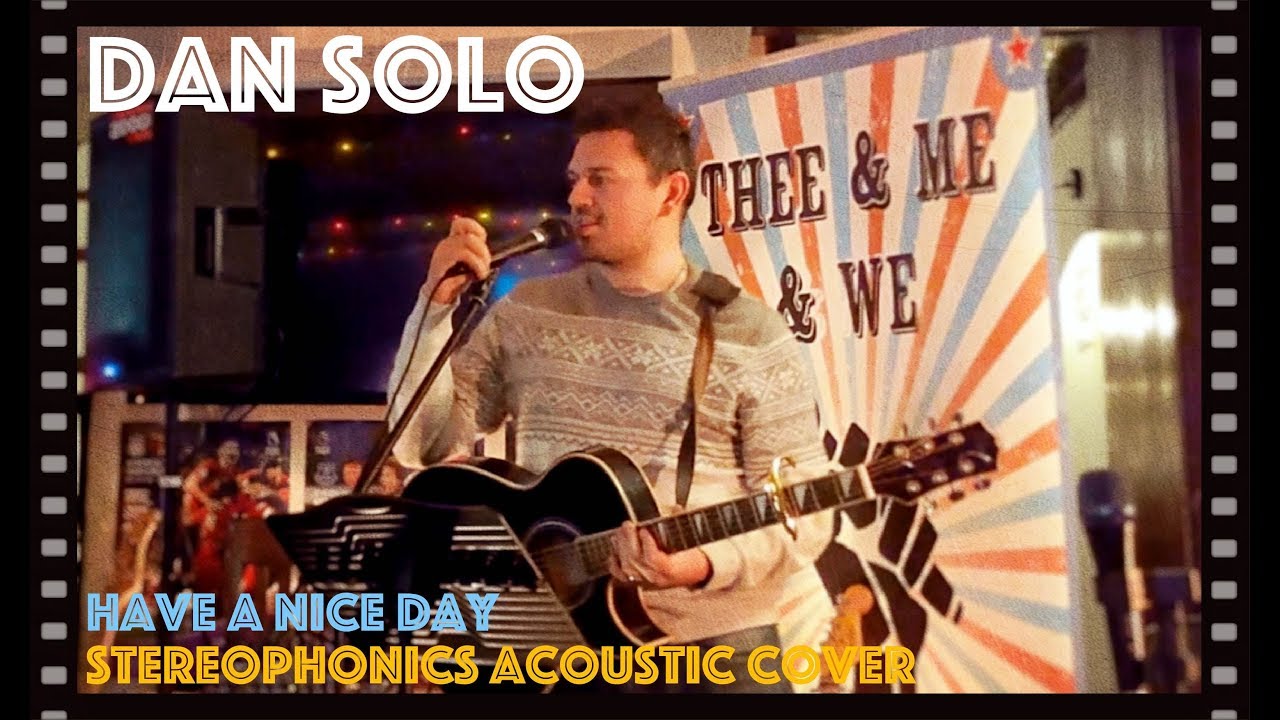 Dan Solo - Have A Nice Day (Stereophonics acoustic cover) - YouTube Music