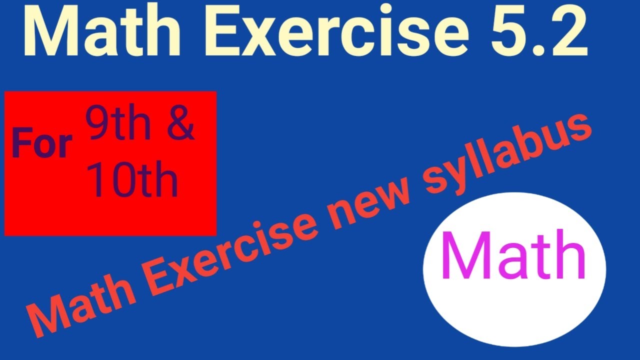 Math Exercise 5 2 For Class 9 And 10 YouTube math-exercise-5-2-for-class-9-and-10-youtube