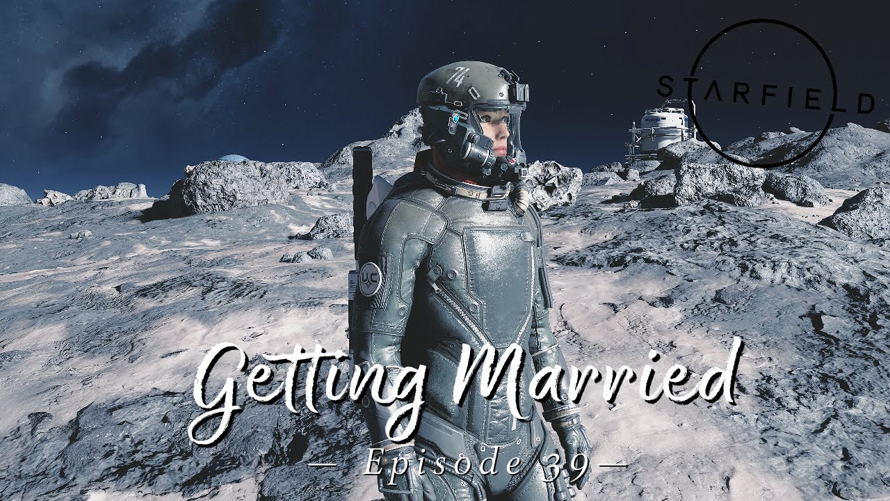 Starfield | Getting Married! | Let's Play Episode 39 - YouTube