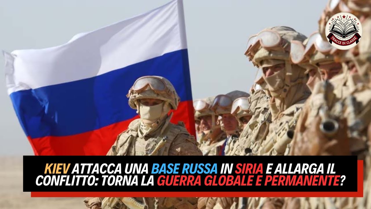 KIEV attacca una BASE RUSSA in SIRIA e allarga il conflitto: TORNA la GUERRA GLOBALE e ...