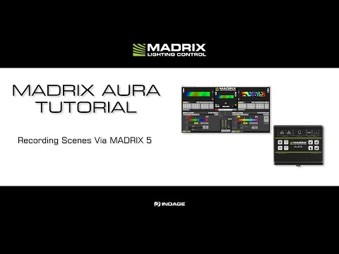 MADRIX AURA Tutorial - Recording Scenes Via MADRIX 5