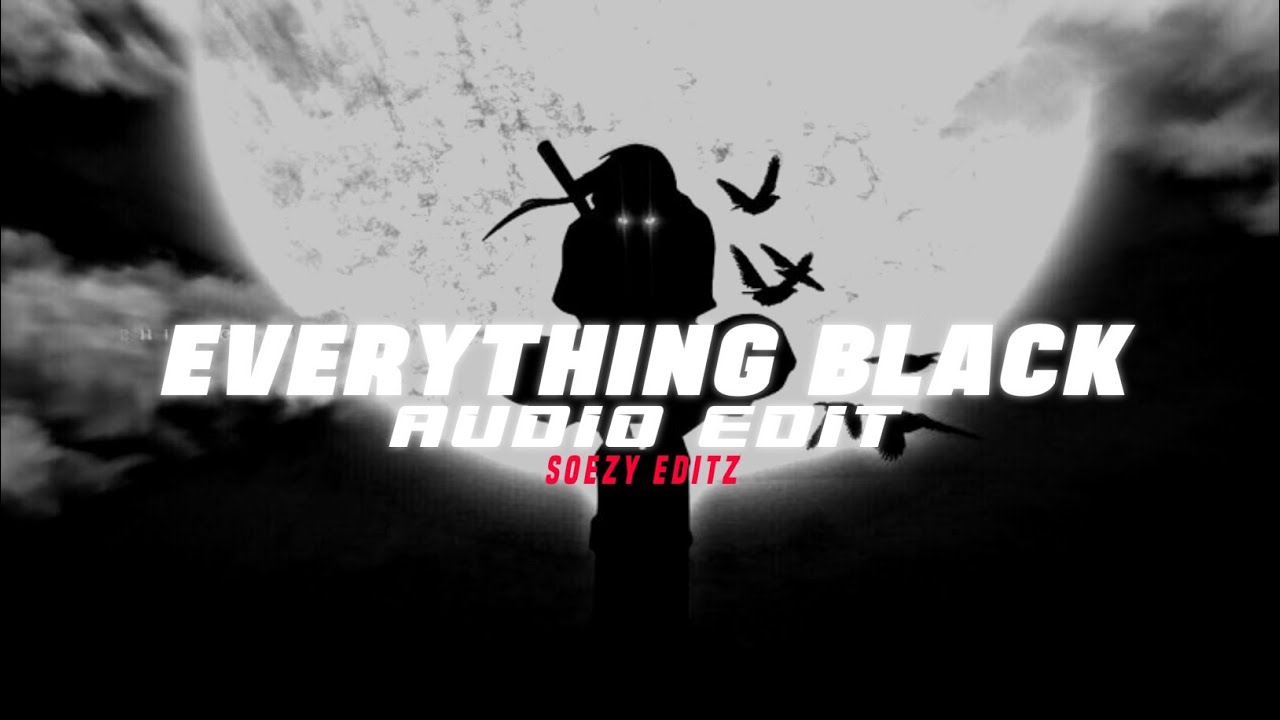 everything black - unlike pluto [edit audio] - YouTube