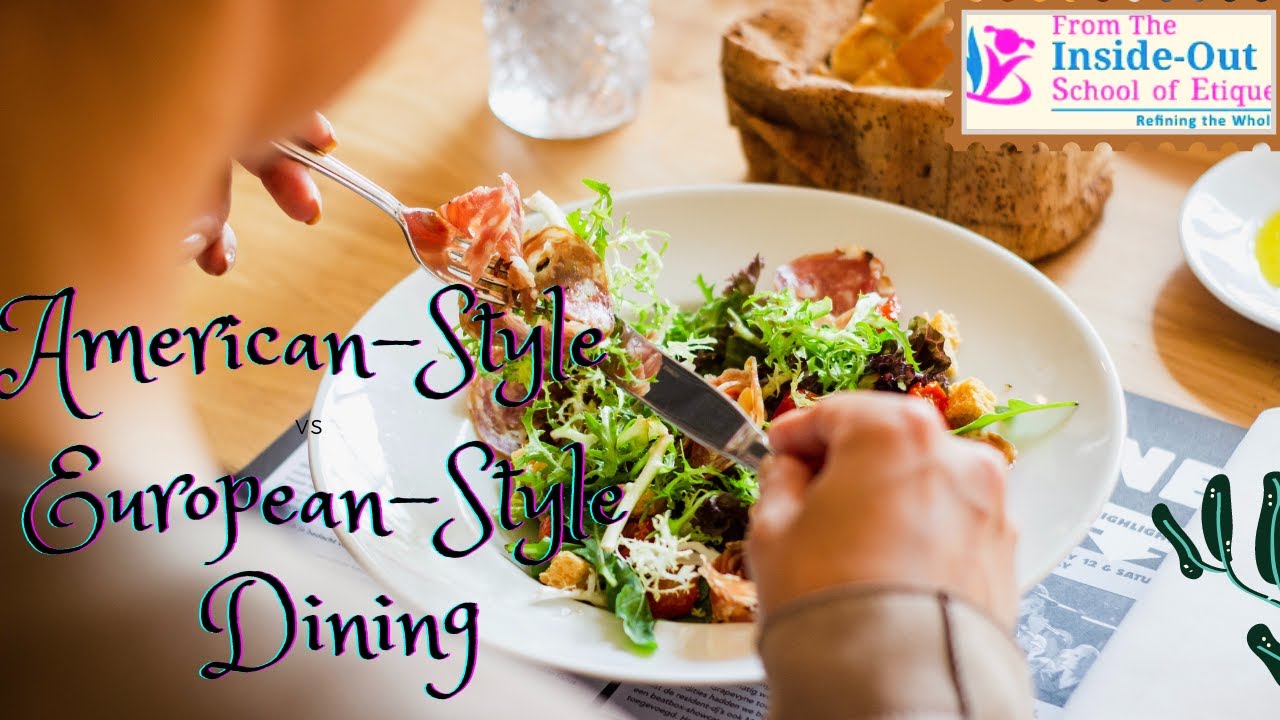 American-Style Vs European-Style Dining - YouTube