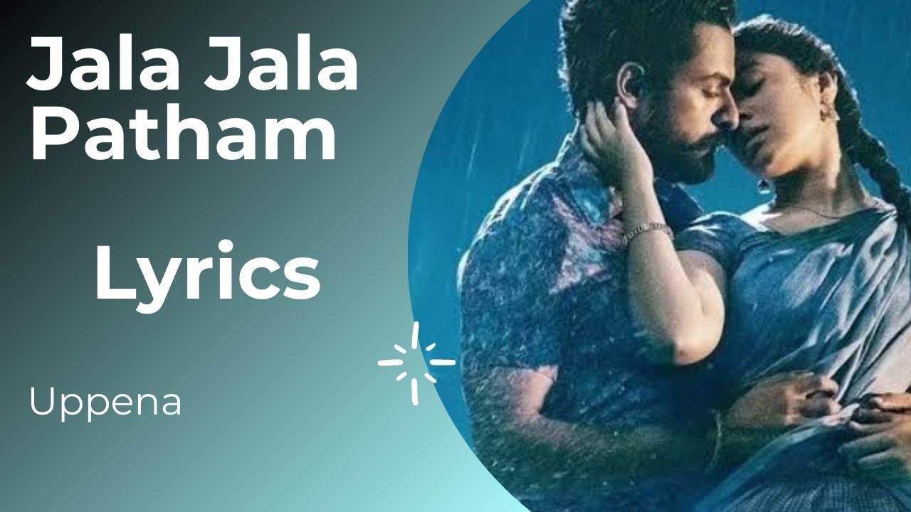 Jala Jala Jalapaatham Nuvvu song lyrics | Uppena | Jaspreet Jasz ...