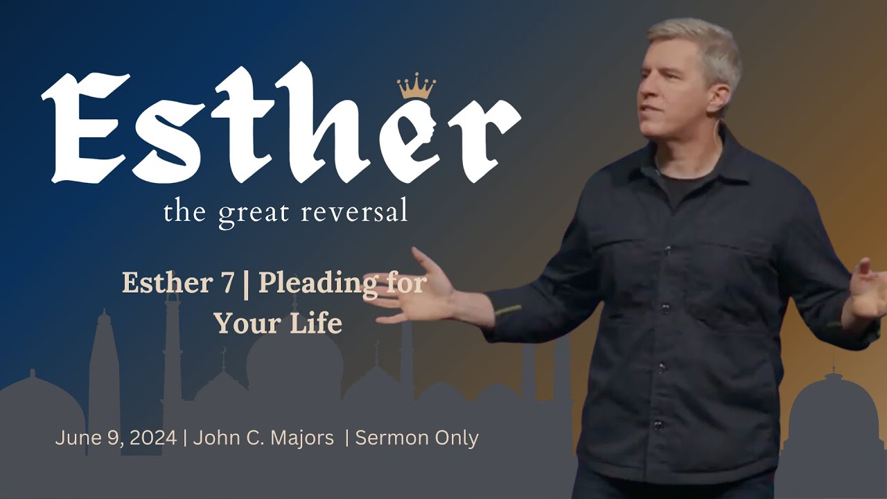 Esther 7 | Pleading for Your Life - YouTube