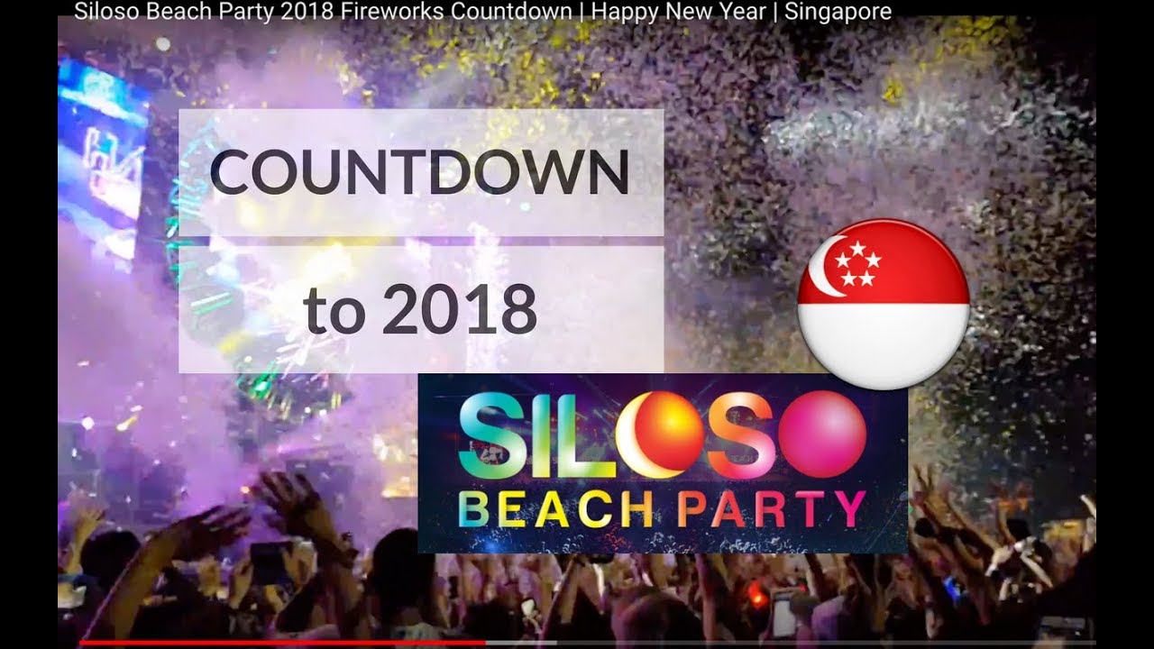 Siloso Beach Party 2018 Fireworks Countdown | Happy New Year ...