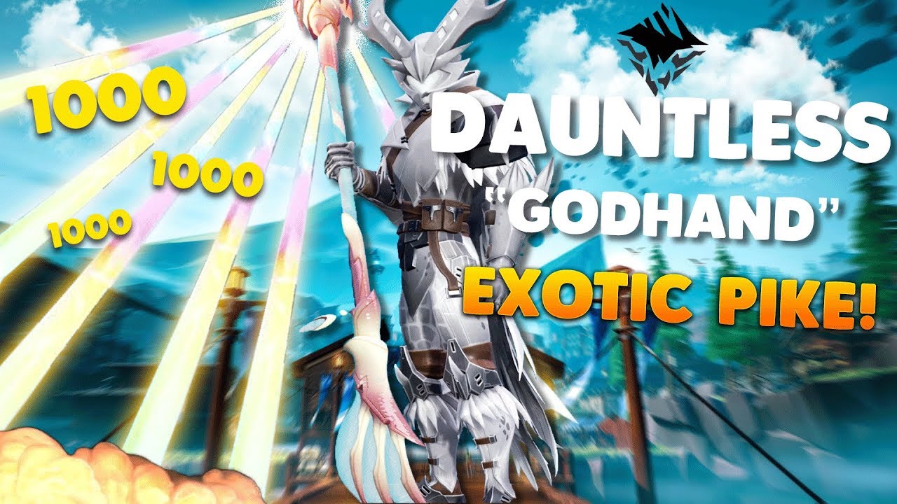 DAUNTLESS - THE EXOTIC PIKE KNOWN AS THE "GODHAND" GAMEPLAY! - YouTube