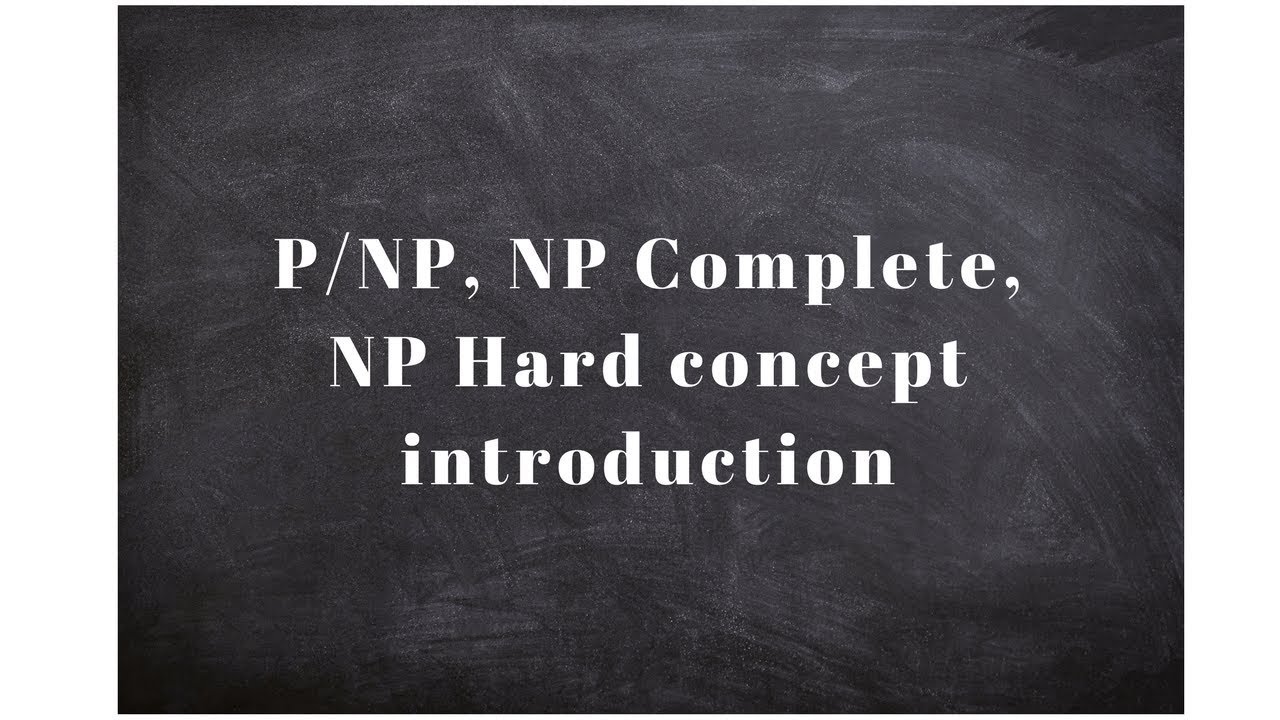 P/NP, NP Complete, NP Hard concept introduction - YouTube