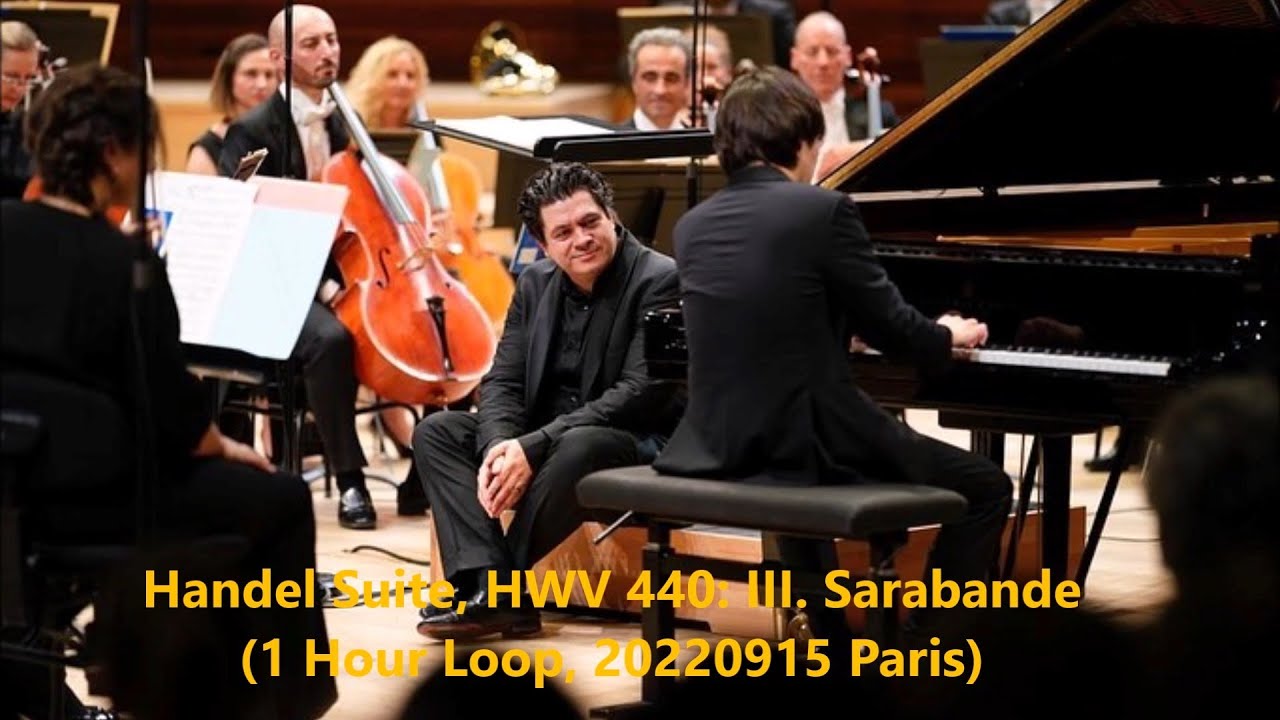 Seong-Jin Cho : Handel Suite in B-flat Major, HWV 440: III. Sarabande ...