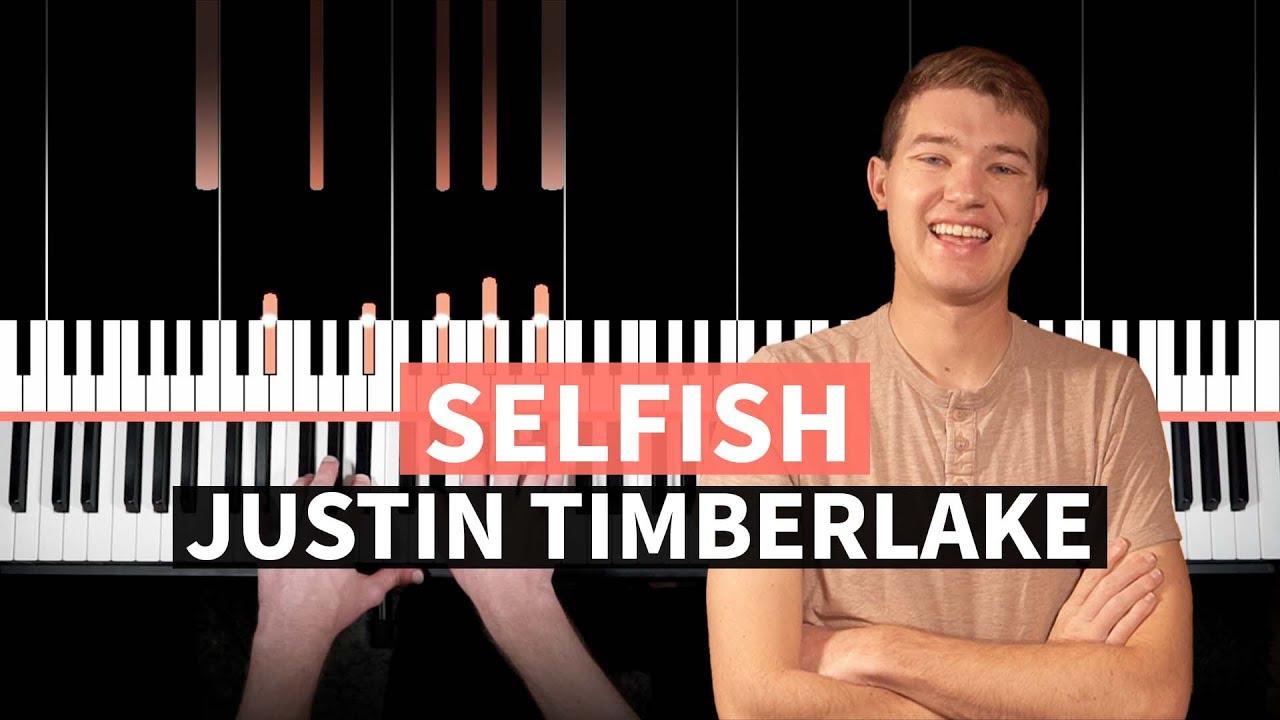 Selfish - Justin Timberlake - EASY PIANO TUTORIAL (accompaniment with ...
