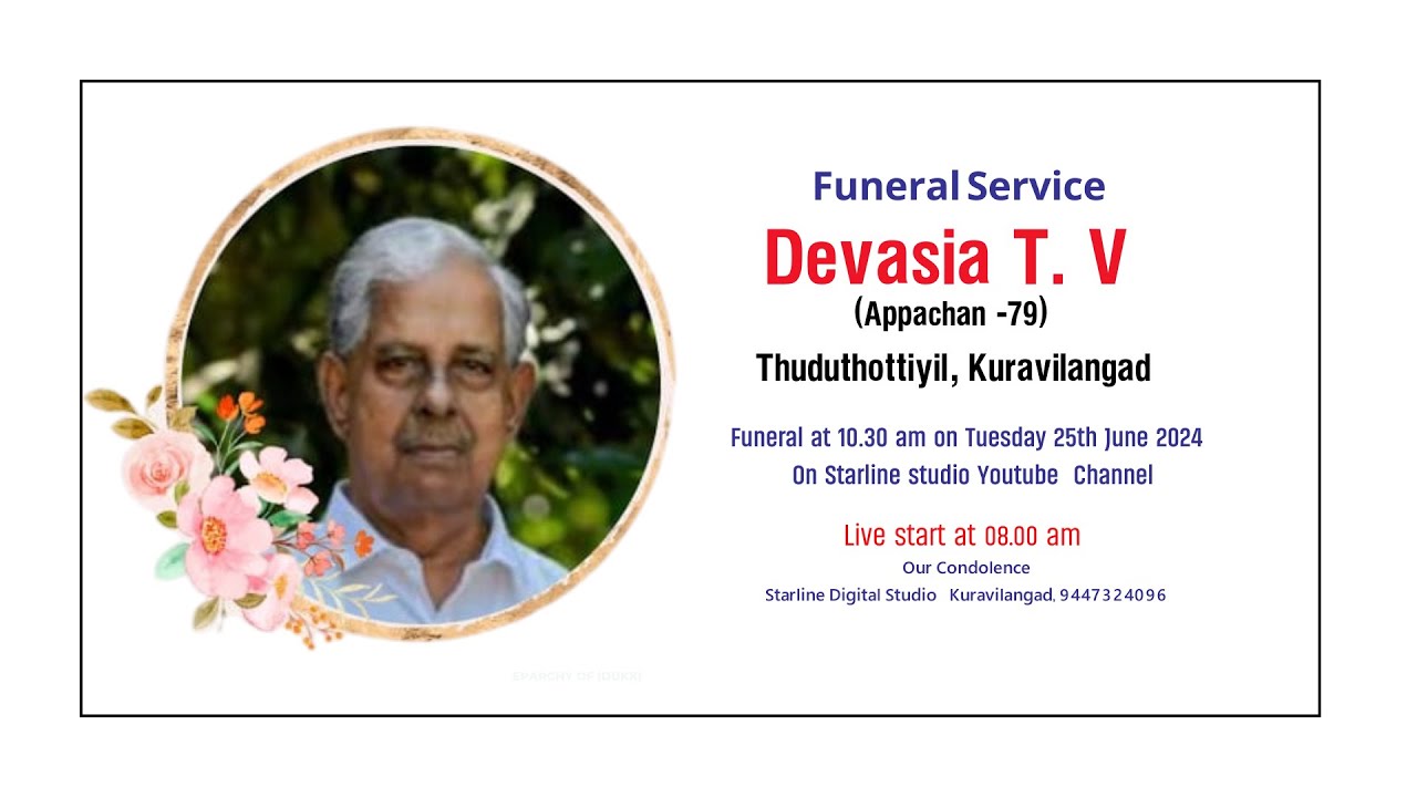Funeral Service of Devasia T V ( Appachan ) Thuduthottiyil (H ...